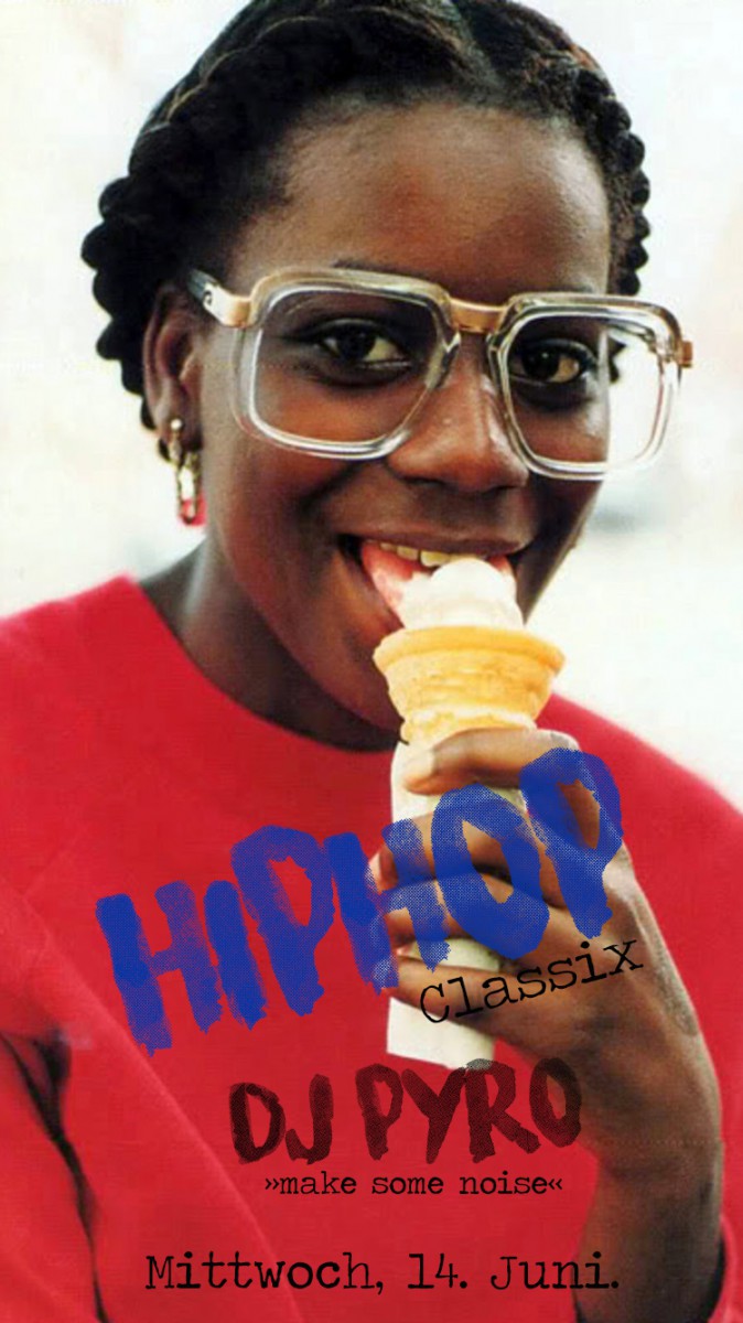 HipHop Classix feat. DJ PyRo | Mittwoch, 14.06.2017 - 23:00 Uhr | MIA ...